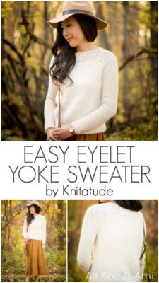 Easy Eyelet Yoke Sweater by Knitatude - All About Ami